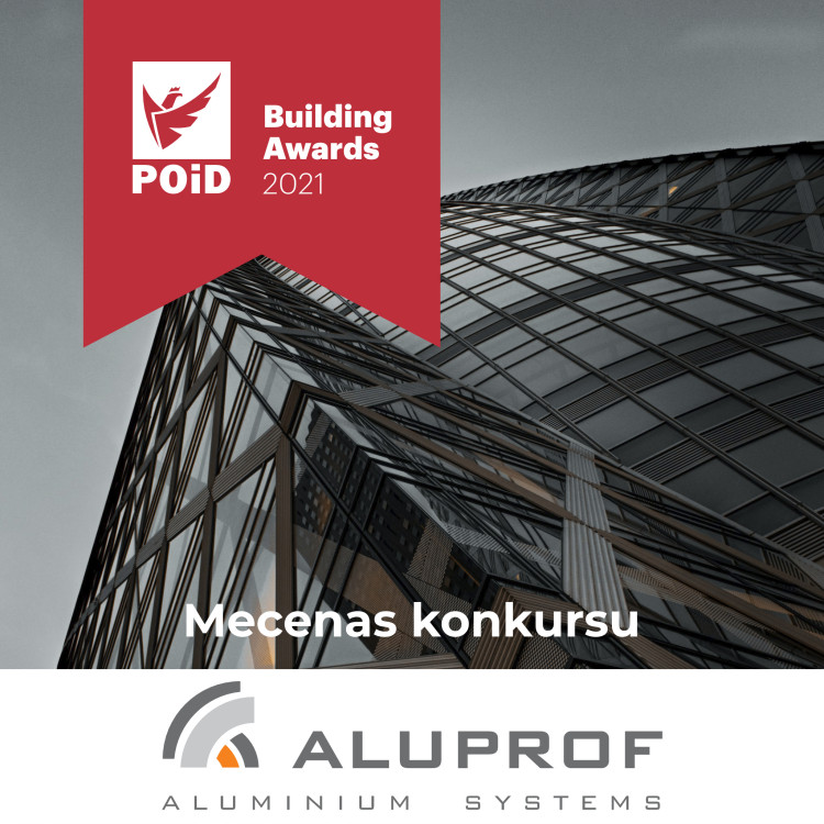 ALUPROF Mecenasem pierwszej edycji konkursu POiD Building Awards 2021