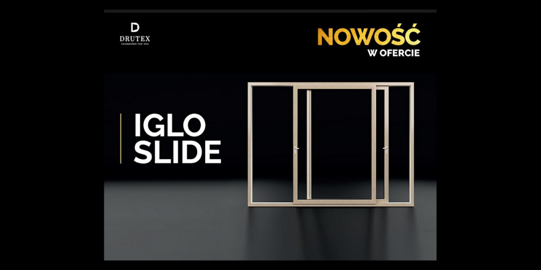 IGLO SLIDE - nowość w ofercie firmy Drutex ǀ Budujemy Dom